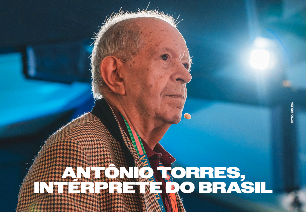 Homenageado do 2.º Flipetrópolis, Antônio Torres, Intérprete do Brasil ...